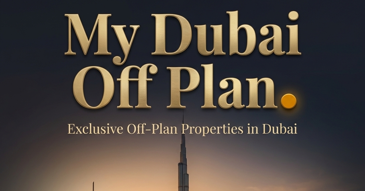 New Off-Plan Projects in Dubai June 2026 | My Dubai Off Plan